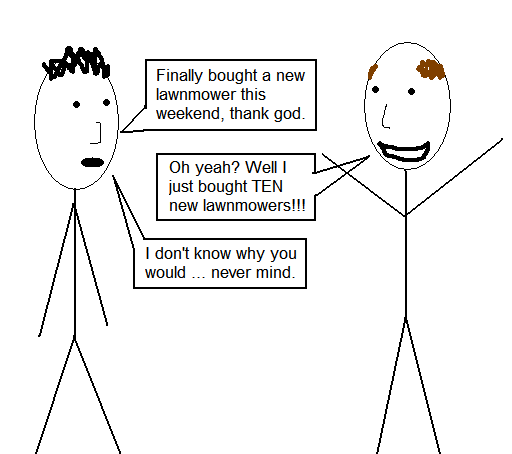 Double-headed Shart Attack: One-upping people: you're doing it wrong.