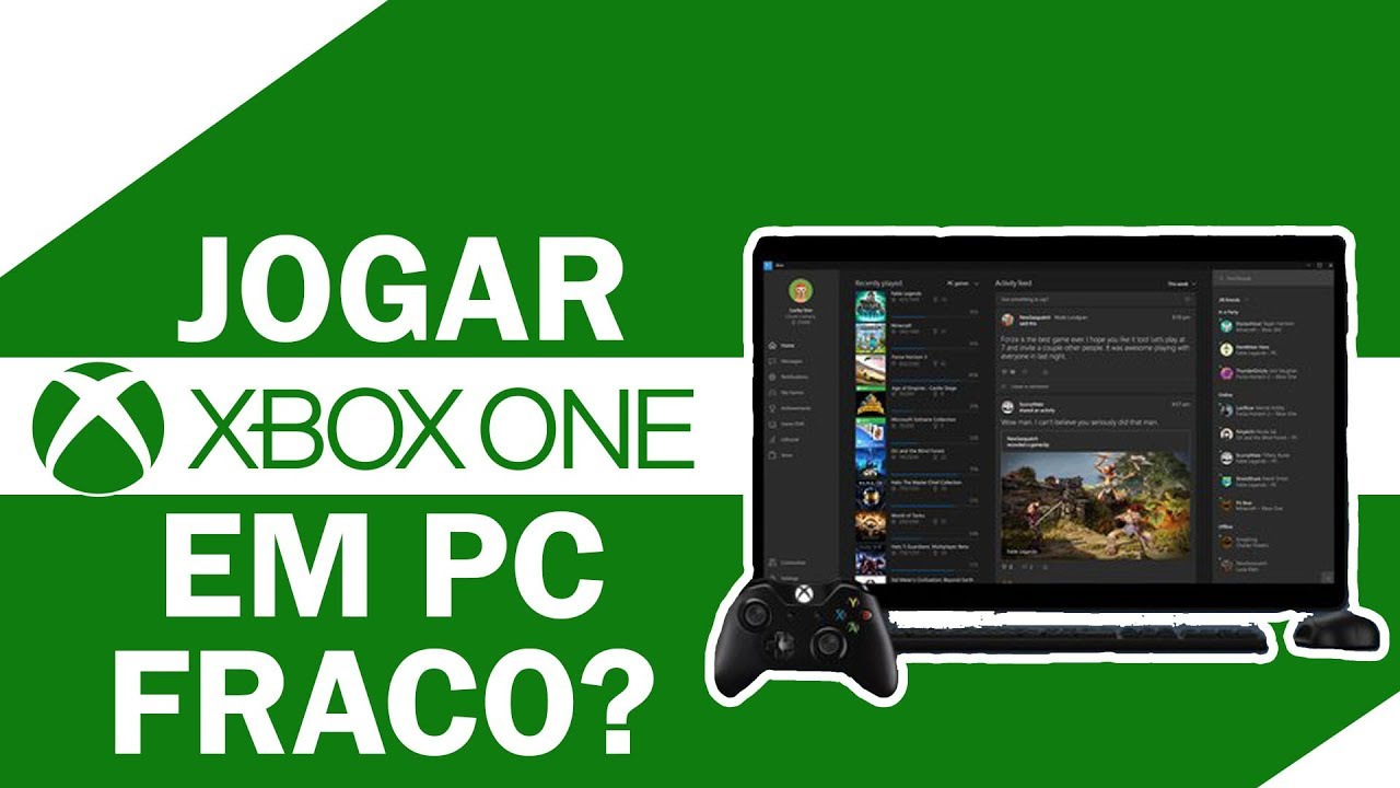 Jogar Xbox One no PC | PC precisa ser bom?