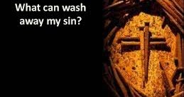 The Covenant Connection: What Can Wash Away My Sin?