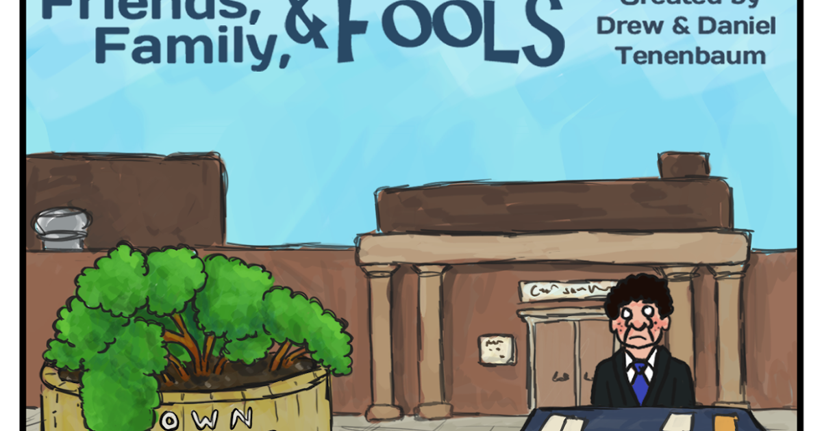 entreVIEW: Featured Comic: Friends, Family & Fools 11/25/13