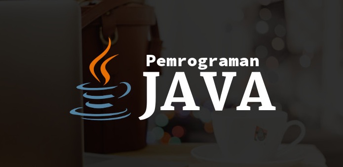 Pengertian dan Sejarah bahasa pemrograman Java