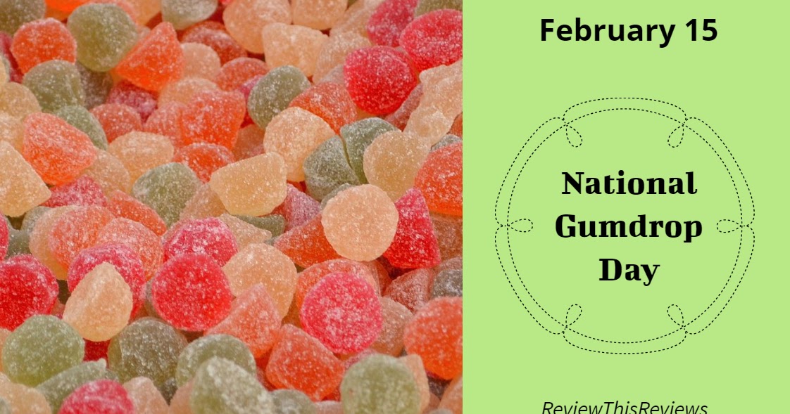 National Gumdrop Day Review