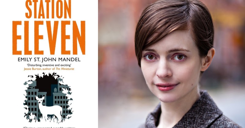 Emily St. John Mandel's Incredible 'Station Eleven' ★★★★★ | Addicted to ...