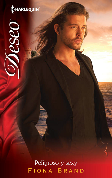 Fiona Brand - Peligroso y Sexy ~ Novelas Románticas H