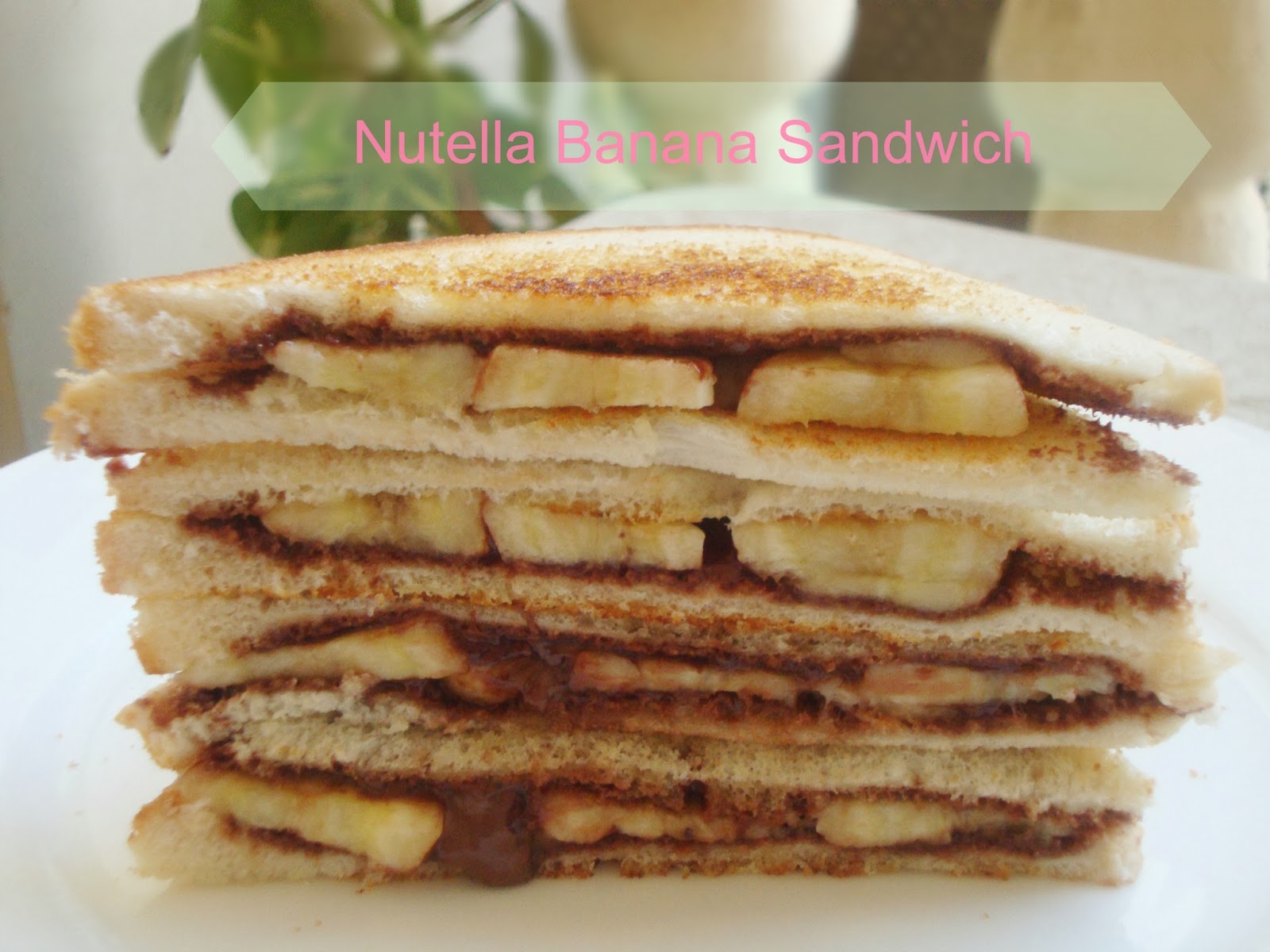 Poornima's Cook Book: Nutella Sandwich / Nutella Banana Sandwich ...
