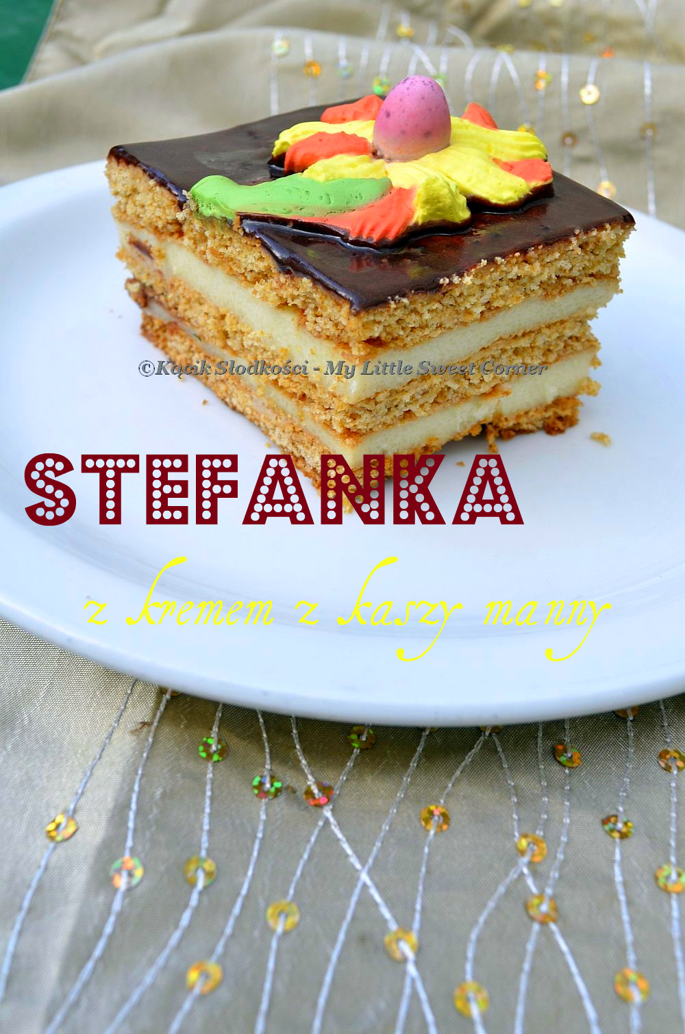 Kącik Słodkości: Stefanka