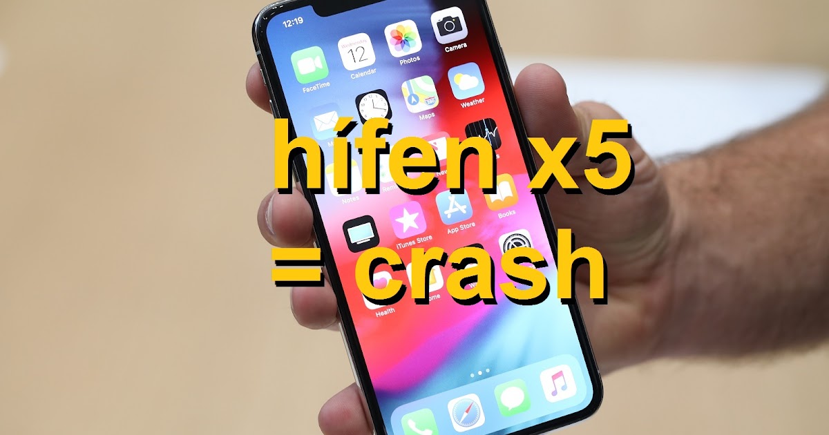 Dizer hifen 5 vezes faz crashar interface do iPhone | Aberto até de ...