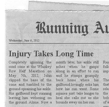 Lazy Bones Running: Some Injuries Take a Long Time to Heal