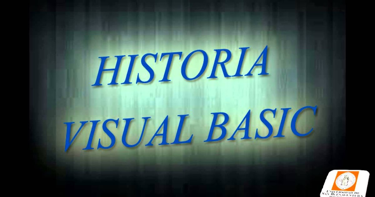 Herramientas de visual basic: HISTORIA DE VISUAL BASIC