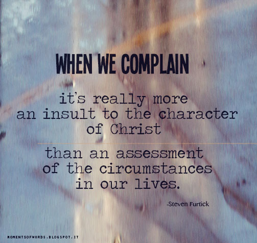 Do not complain! | Moments of words