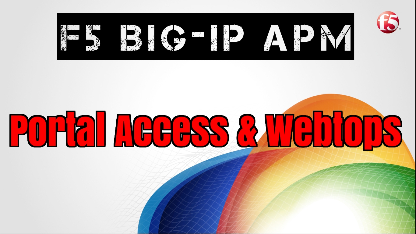 David Romero Trejo: F5 BIG-IP APM - Portal Access & Webtops David Romero Trejo: F5 BIG-IP APM - Portal Access & Webtops