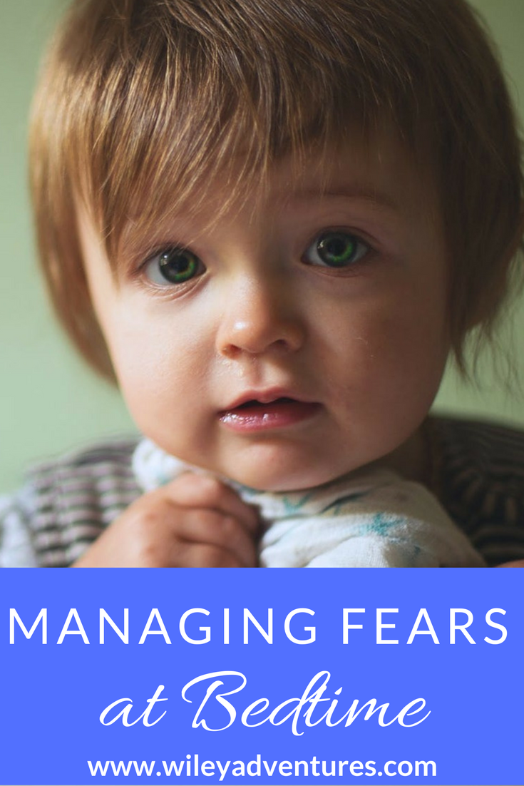 Managing Fears At Bedtime - Wiley Adventures