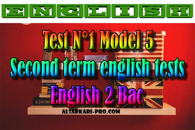 Test N 1 Model 5 Second Term English 2 Bac PDF test-n-1-model-5-second-term-english-2-bac-pdf