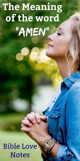 Bible Love Notes: Why We Say "Amen!"
