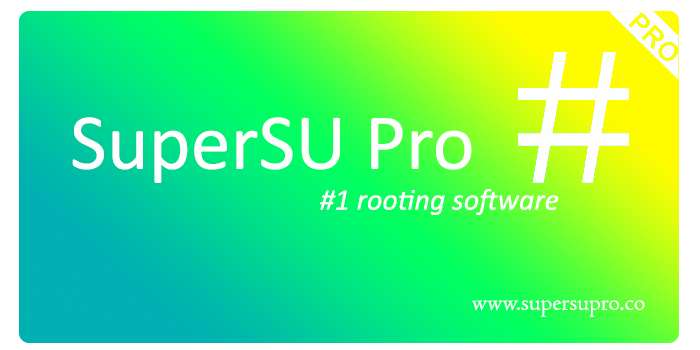 SuperSU Pro- The Best Super User Access Management Tool : 2018