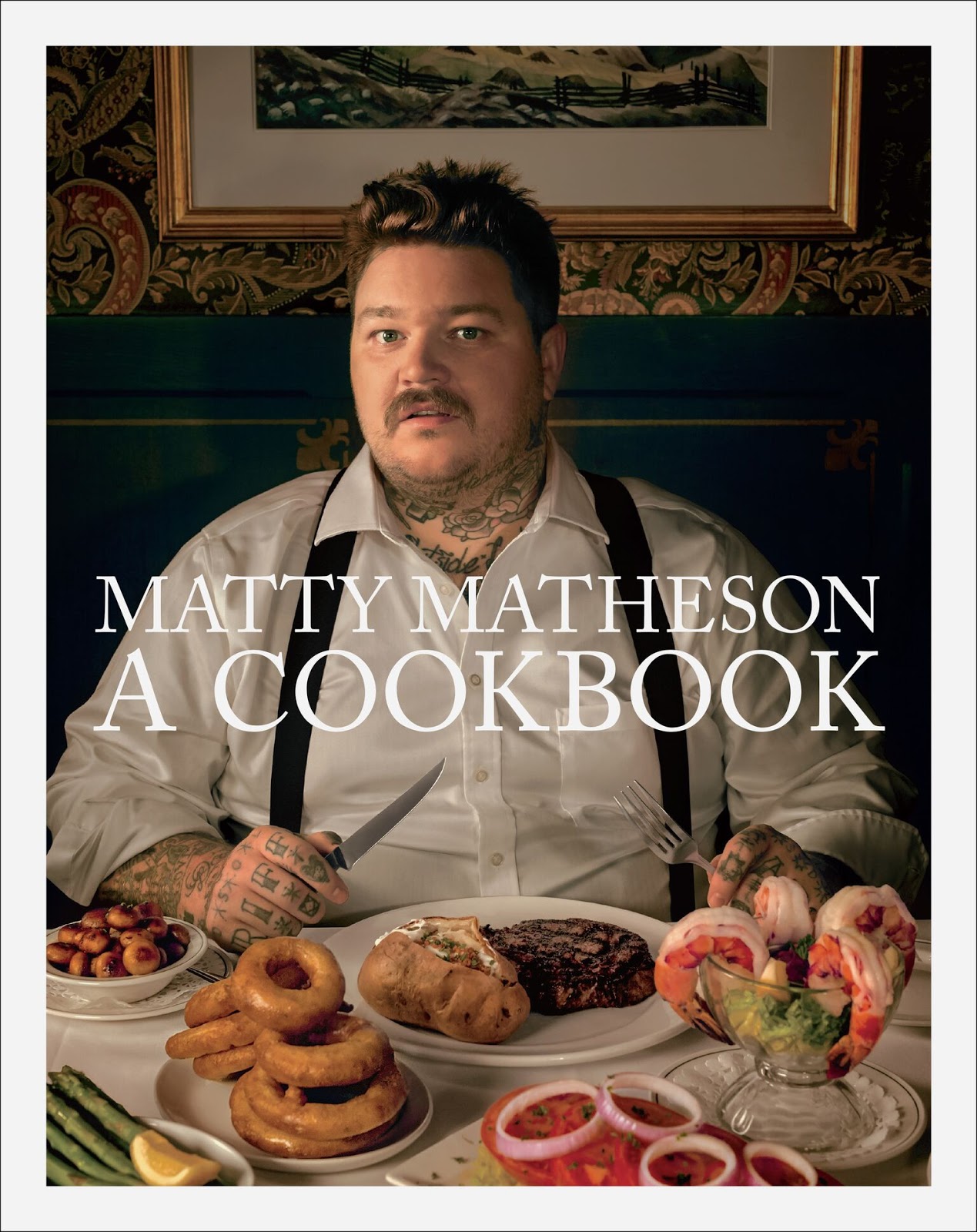 Beth Fish Reads: Weekend Cooking: Matty Matheson A Cookbook