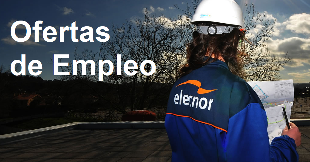Ofertas de Empleo Seleccionadas 𝄀 Encuentra empleo hoy en ZonaJob.es: ELECNOR Necesita Personal ...