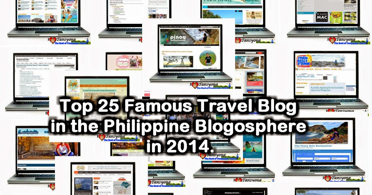 Top 25 Famous Travel Blog in the Philippine Blogosphere in 2014. - I ♥ ...