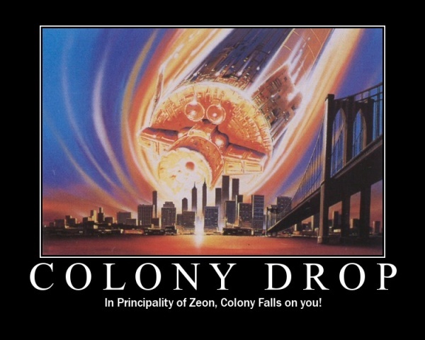 Gundam Walls and LOLS: Colony Drop