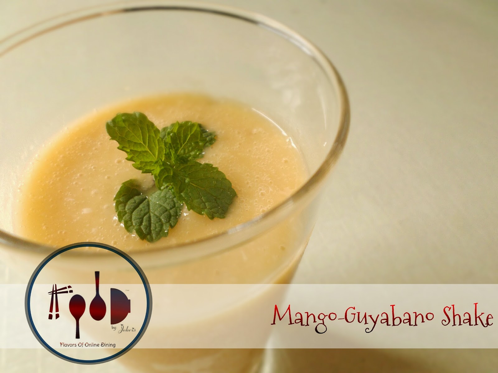 Flavors Of Online Dining: Mango-Guyabano Shake