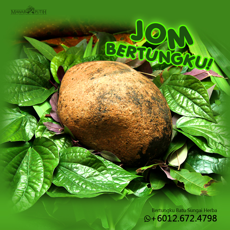 SPA MAWAR PUTIH: BERTUNGKU BATU SUNGAI HERBA