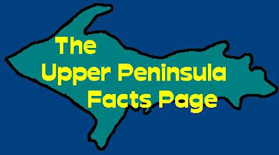 The Upper Michigan Informer: The Upper Peninsula Facts Page