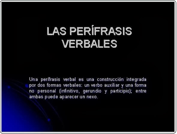 La mirada de un lector: Los conceptos básicos de las perífrasis verbales