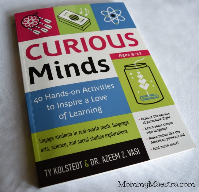 Mommy Maestra: Curious Minds: 40 Hands-on Activities to Inspire Learning