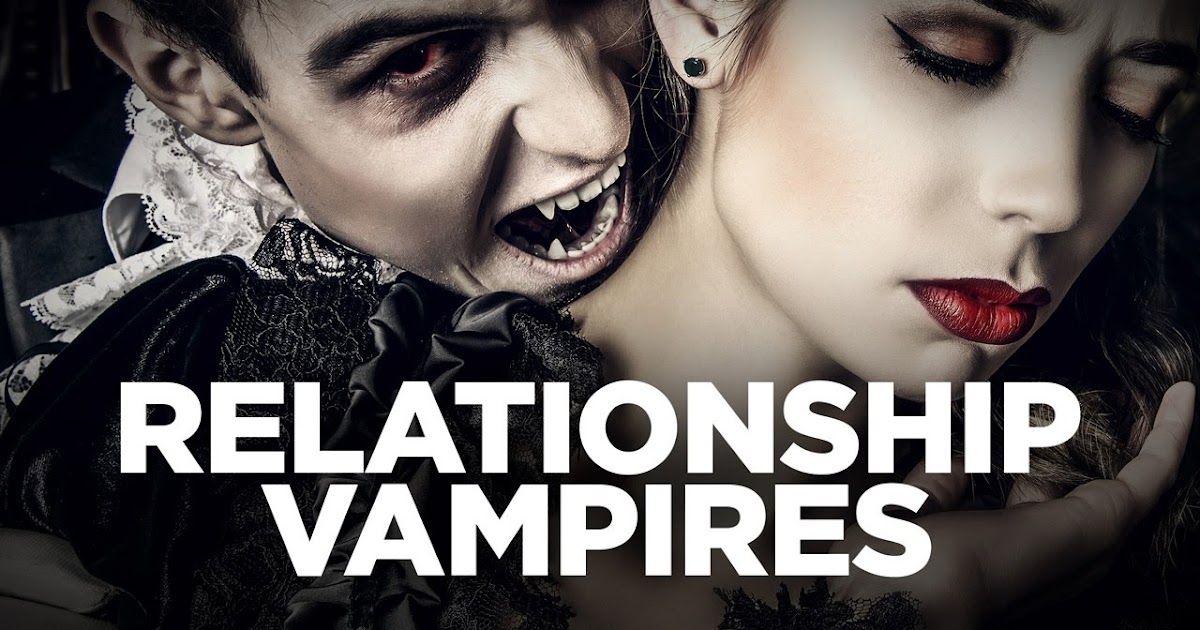 Relationship Vampires