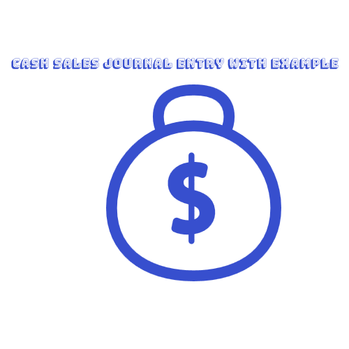 Cash Sales Journal Entry With Example cash-sales-journal-entry-with-example