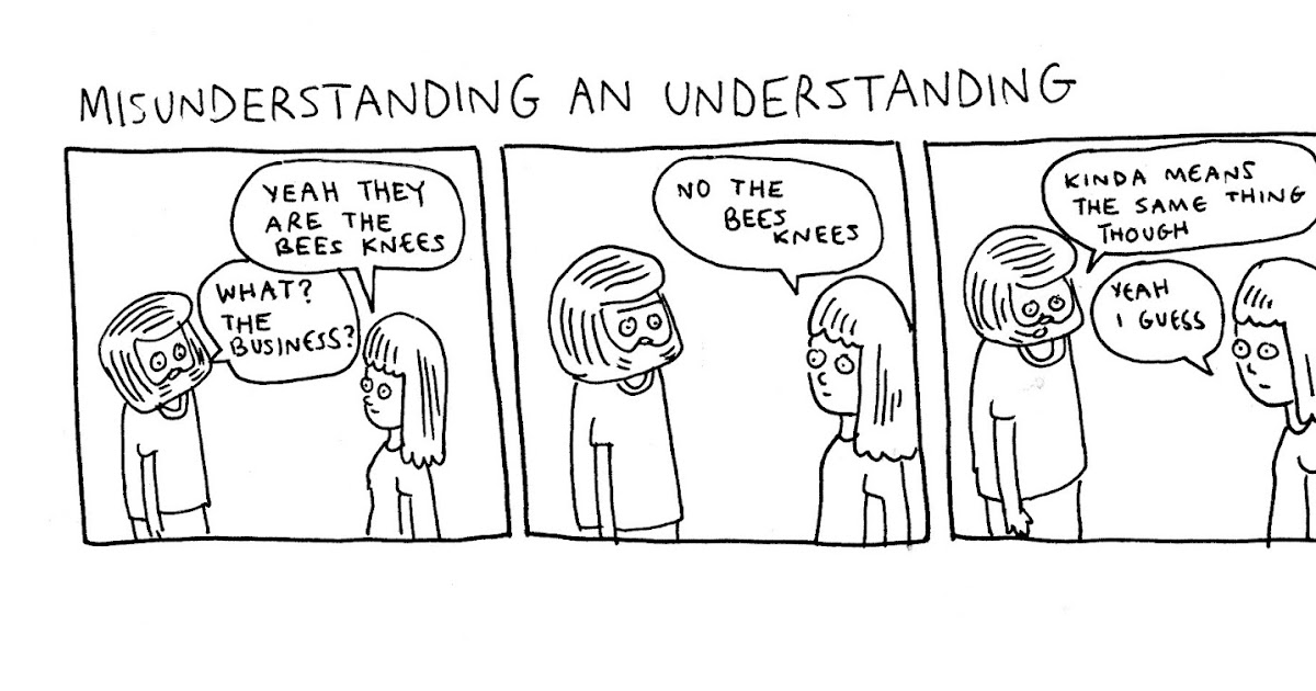 HILARIOUS CONSEQUENCES: MISUNDERSTANDING AN UNDERSTANDING