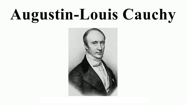 Grandes Matemáticos: Augustin – Louis Cauchy | Matemática é Fácil!