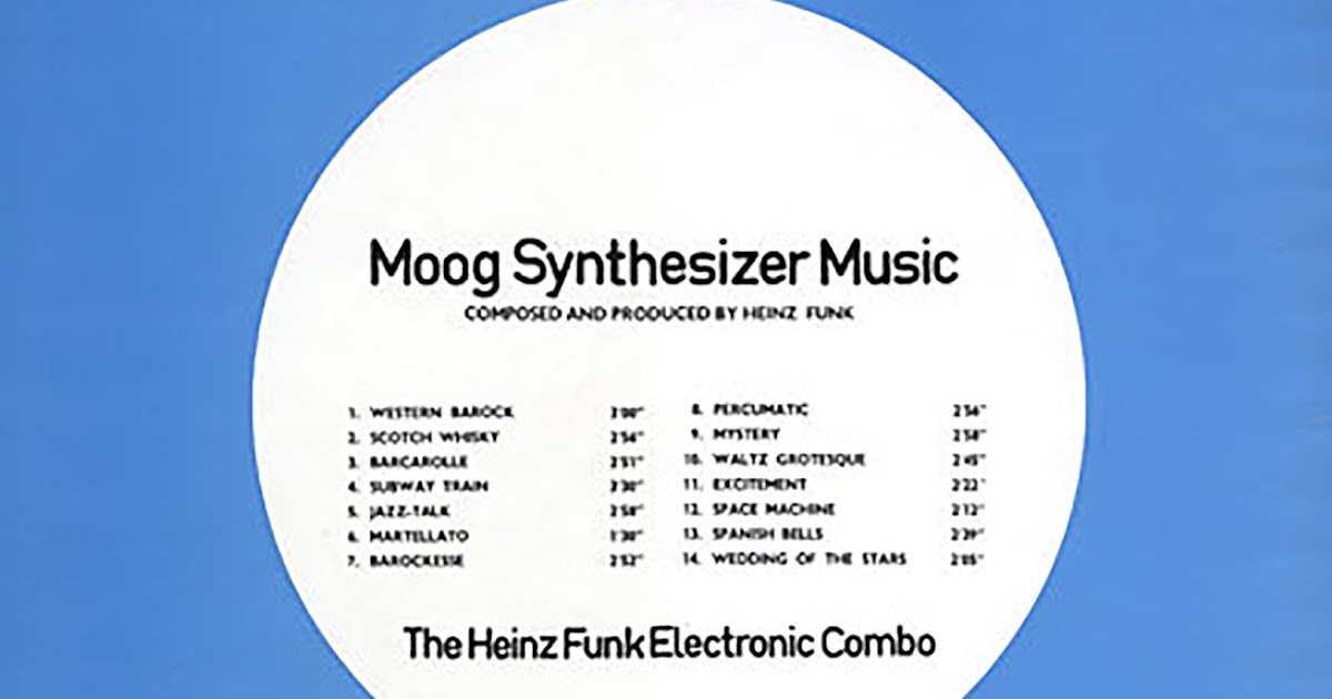 ELECTRONIC ORGY: THE HEINZ FUNK ELECTRONIC COMBO - MOOG SYNTHESIZER ...