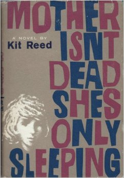 Sweet Freedom: FFB: Kit Reed, 1932-2017 and some of her peers