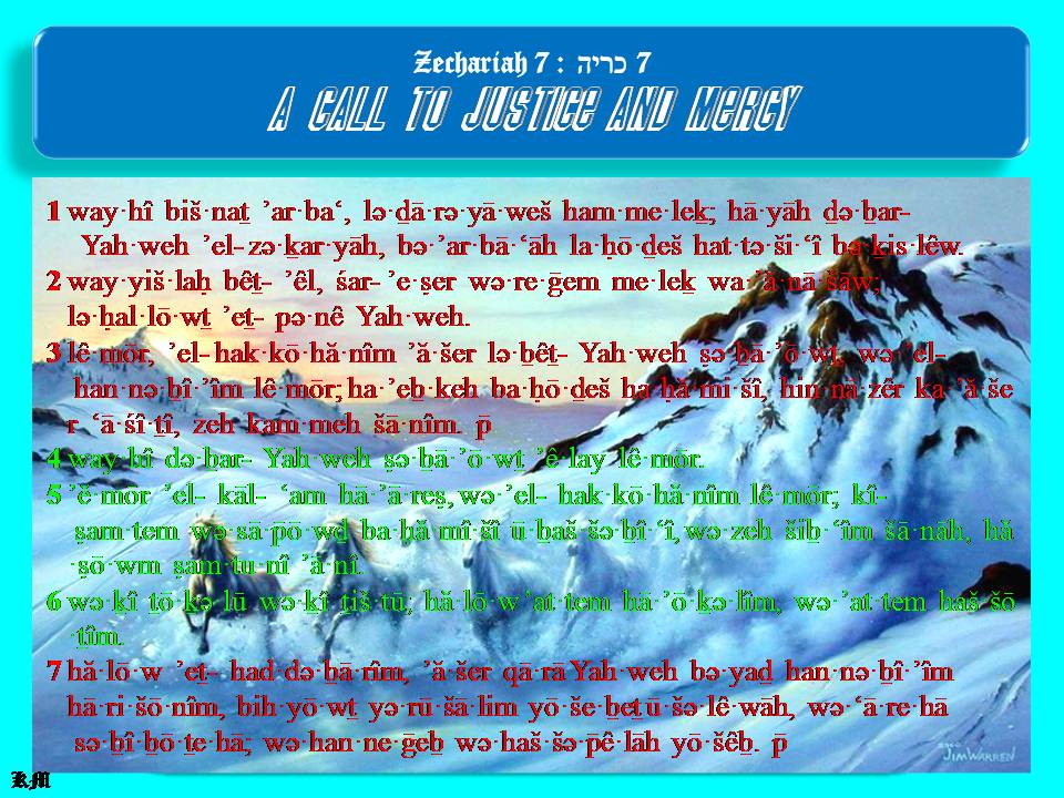 SENI MEMBENTUK GAMBAR: Zechariah 7 : כריה 7 A Call to Justice and Mercy ...