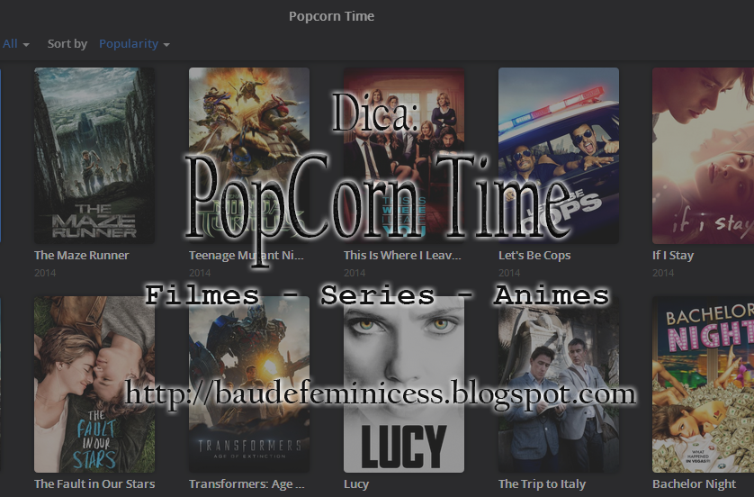 Baú de Feminices: Dica: PopCorn Time - Assista filmes, Animes e series ...