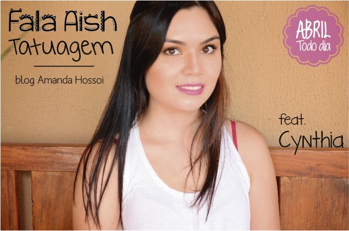 Fala Aish: Tatuagem feat. Cynthia #ATD8 - Amanda Hossoi