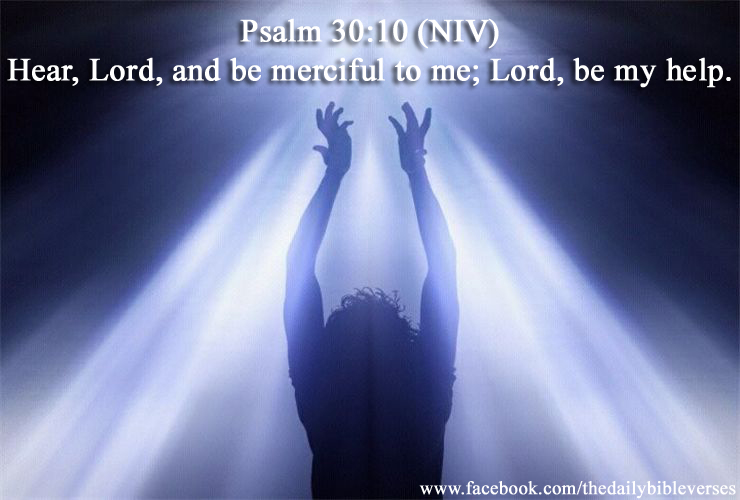 Daily Bible Verses Psalm 30 10 Daily Bible Verses Psalm 30 10