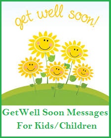 Get Well Soon Messages and Wishes: Kids/Children