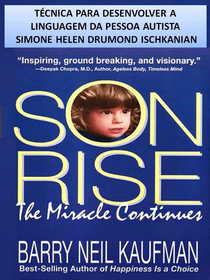 Simone Helen Drumond : Programa Son-Rise®TÉCNICA PARA DESENVOLVER A LINGUAGEM