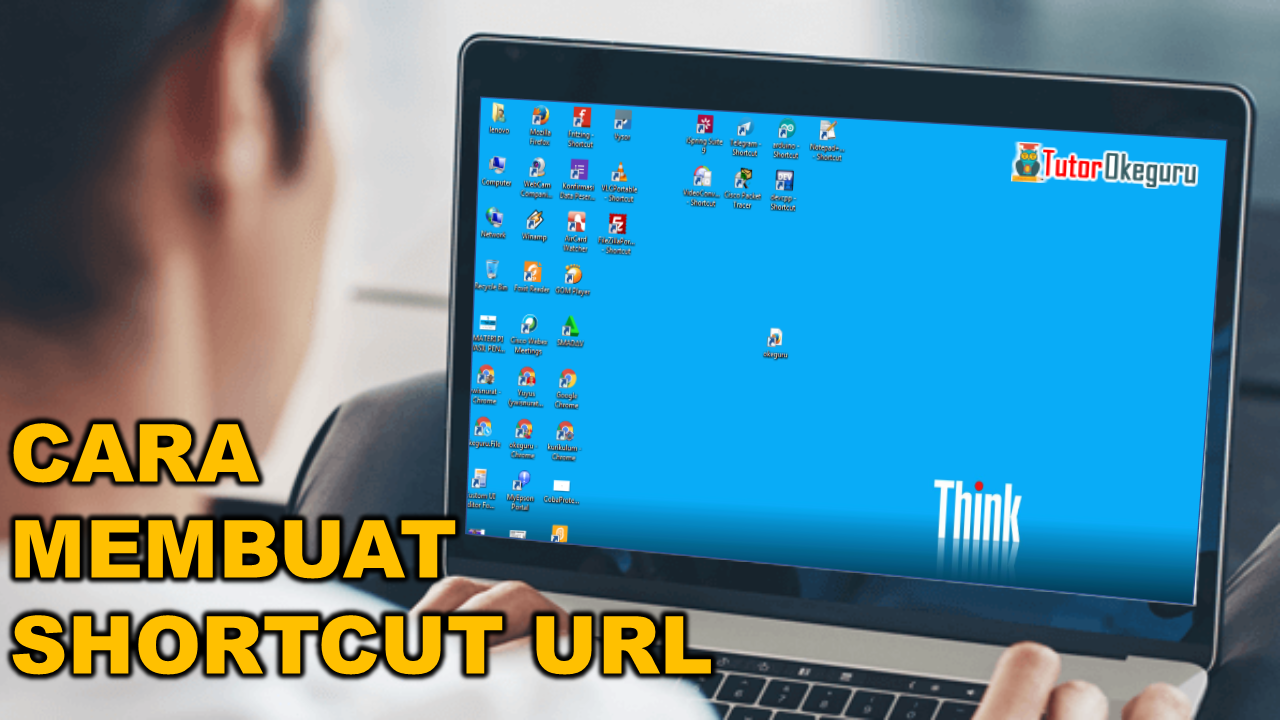 Bagaimana Cara Membuat File Shortcut URL - TUTORIAL OKEGURU