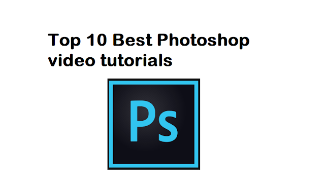 Top 10 Best Photoshop Video Tutorials Learn Photoshop Step By Step Topzenith