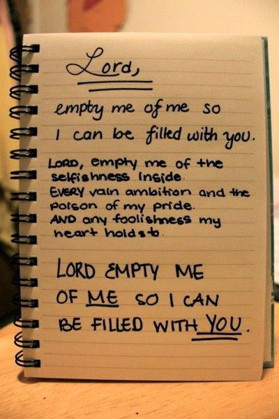 Lord, Empty me of me so I can filled with you | Quotes and Sayings