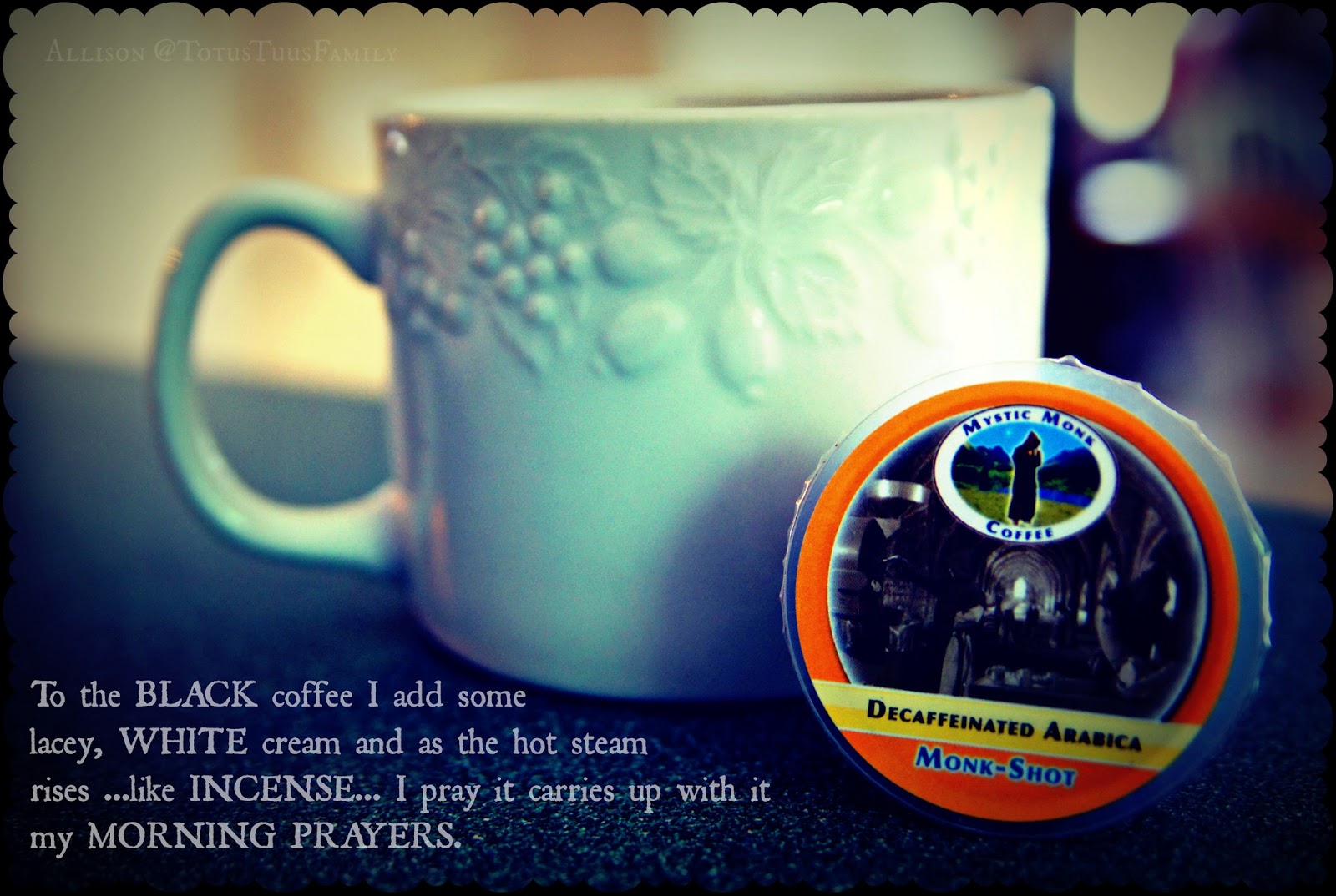 Coffee, Prayer, Catholics - Totus Tuus Family & Catholic Homeschool