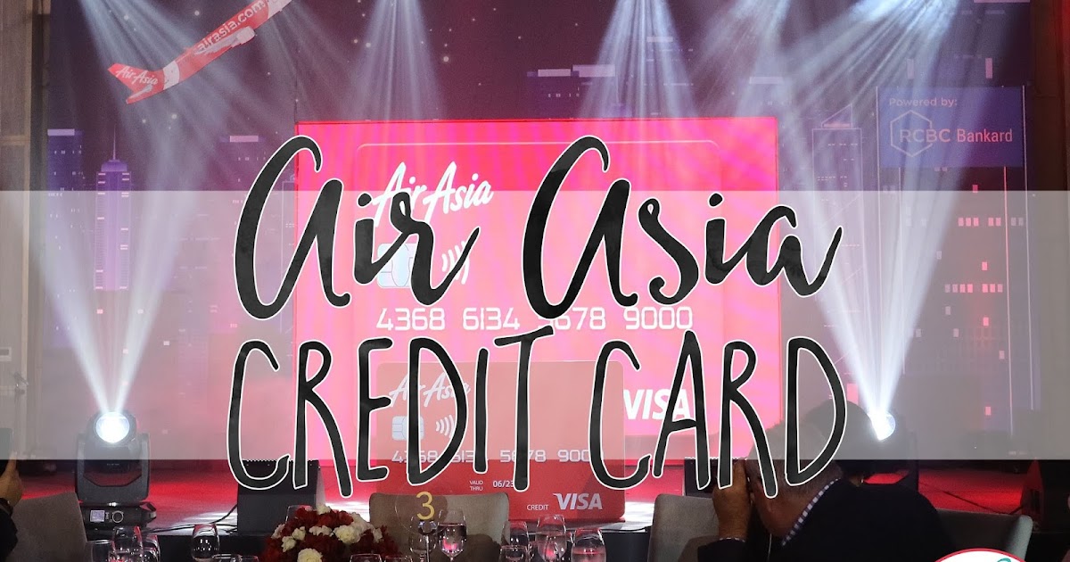 Prepare for Take Off with the New AirAsia Credit Card | Bettina Bacani