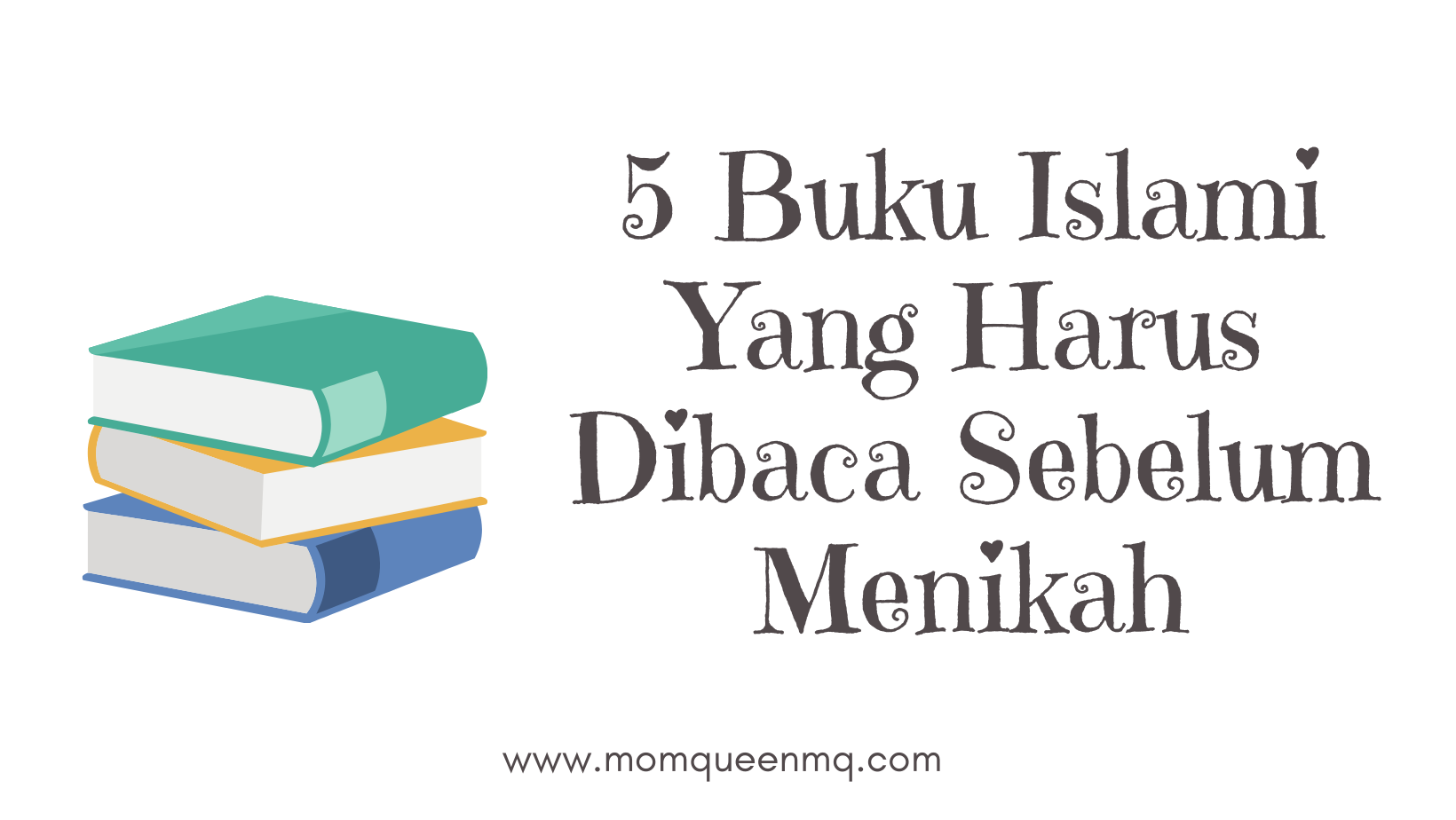 √5 Buku Islami Yang Harus Dibaca Sebelum Menikah