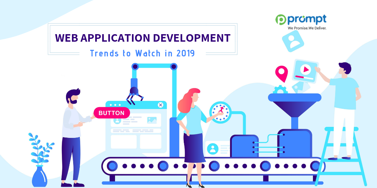 8 Key Web Application Development Trends to Watch in 2019 - Software ...