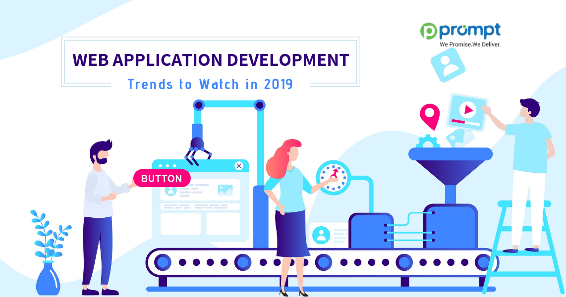 8 Key Web Application Development Trends to Watch in 2019 - Software ...