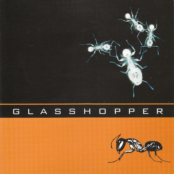 I've Made You a Tape: Glasshopper - Glasshopper