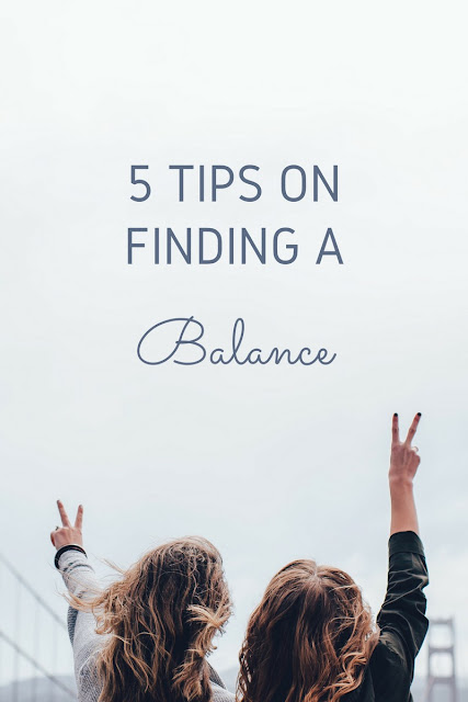 5 Tips on Trying To Find A Balance | Orange Obviously